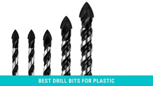 10 Best Drill Bits for Plastic | Drill Villa