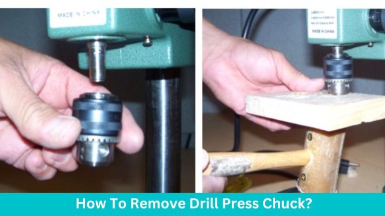 How To Remove Drill Press Chuck: 2 Easy Methods | Drill Villa